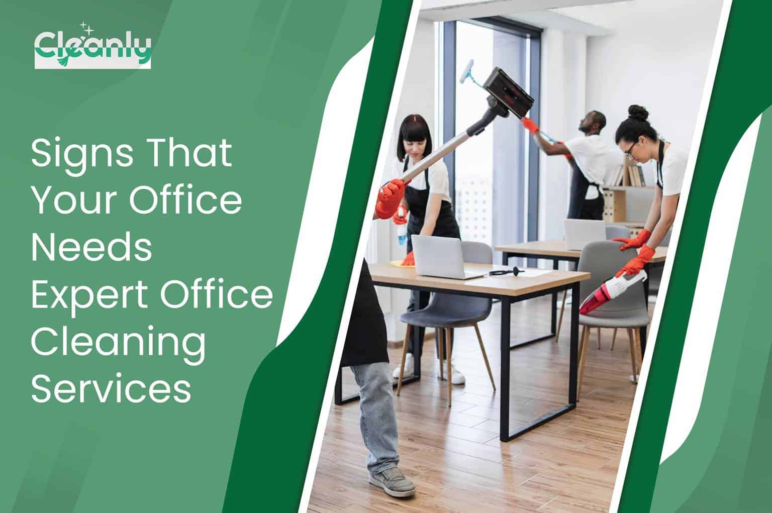 Signs That Your Office Needs Expert Office Cleaning Services - Best ...